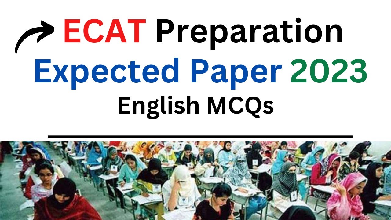ECAT Expected Paper 2023 complete solution | ECAT | English MCQ ...