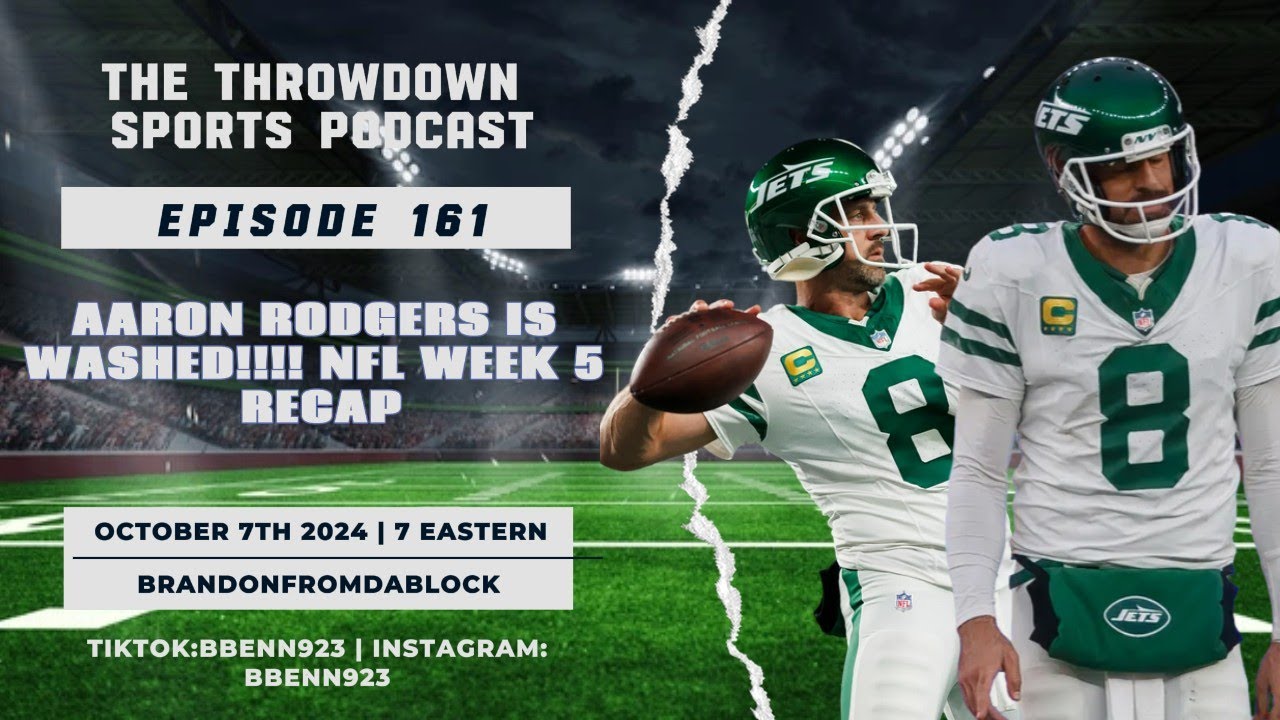 Aaron Rodgers Is Washed!!!! NFL Week 5 Recap THE THROWDOWN |EP161 - YouTube