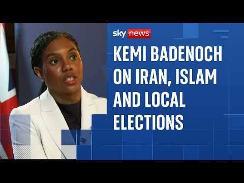 Kemi Badenoch on Iran, Nick Timothy's 'Islamists' comment and local elections