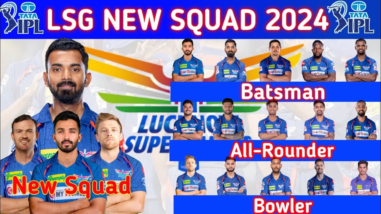 Ipl 2024 Lucknow Super Giants Full Squad|| Lsg Ipl 2024 Final New Squad ...