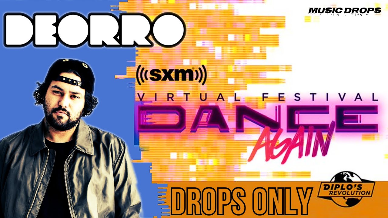 Deorro [Drops Only] @ Dance Again Virtual Festival 2021 | SiriusXM ...