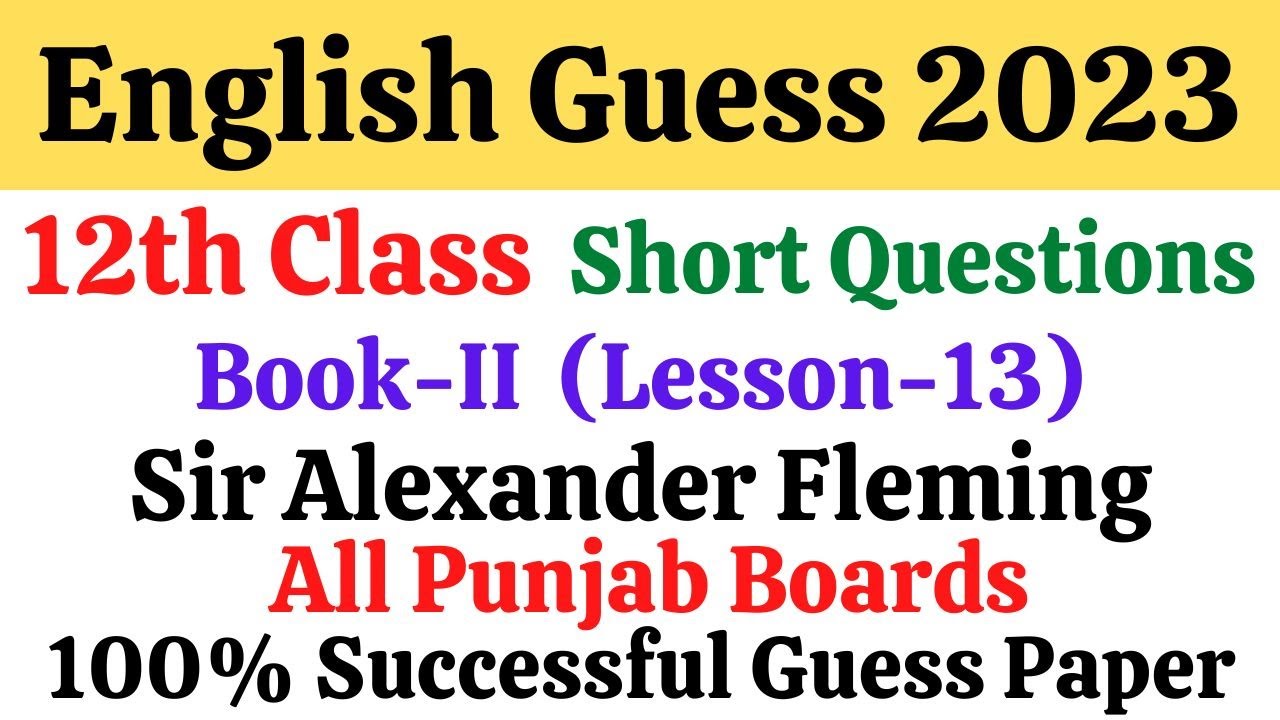 12th Class English Guess Paper 2023 | Lesson -13 Sir Alexander Fleming ...