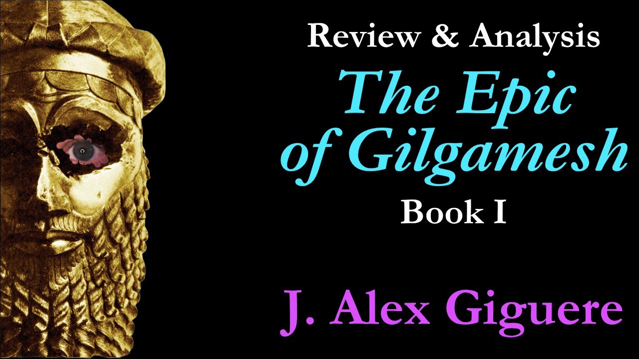 The Epic of Gilgamesh | Review & Analysis | Book I - YouTube