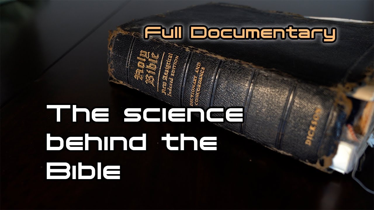 The Science Behind the Bible - Full Documentary - YouTube