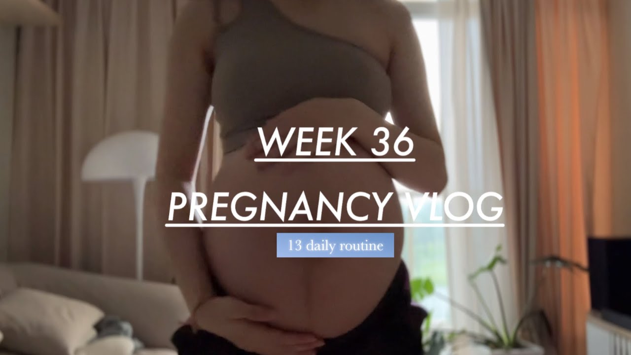 Pregnancy Vlog Week 36 | 13 Daily Routine | What I eat in a day - YouTube