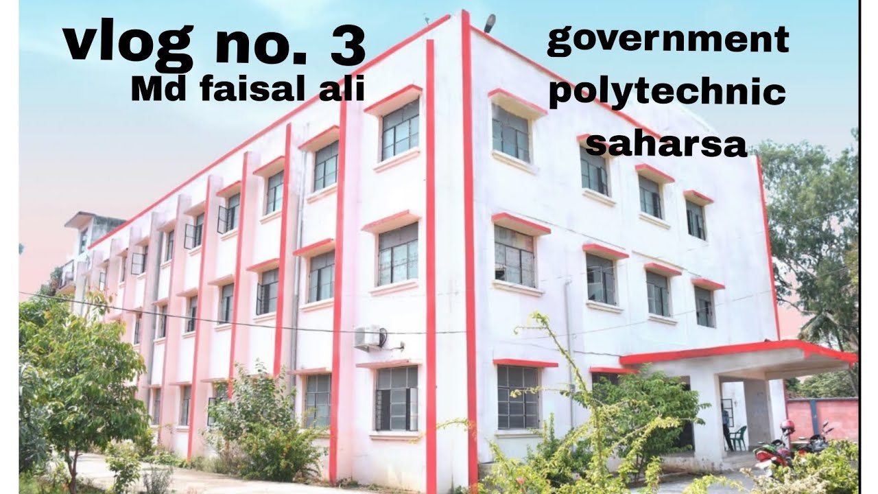 Government polytechnic saharsa (new building) l by:- Md Faisal Ali ...