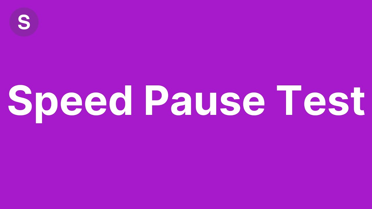 Speed Pause Test - YouTube