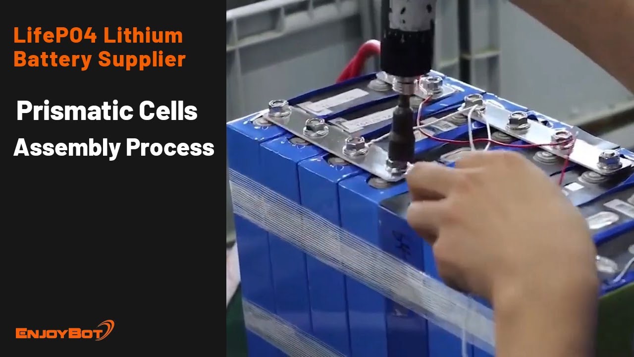 Prismatic Cells Assembly Process | LifePO4 Lithium Battery Supplier ...