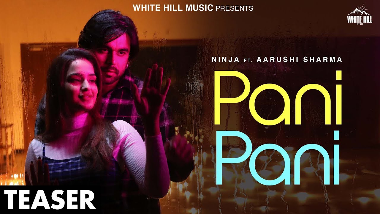Pani Pani (Official Teaser) Ninja Ft. Aarushi Sharma | Goldboy | Rel on ...