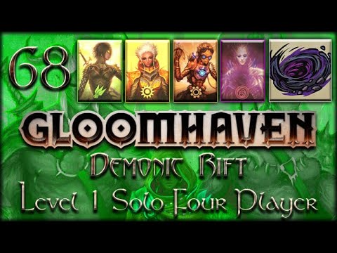 Demonic Rift | Level One Solo Four Player Campaign | Gloomhaven 68 ...