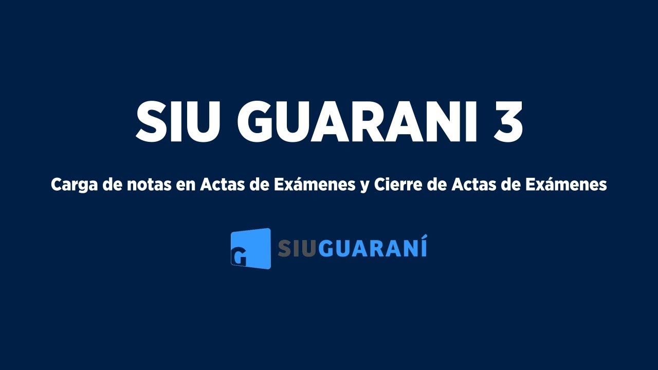 Carga de notas en Actas de Exámenes y Cierre de Actas de Exámenes - SIU GUARANI 3 - YouTube
