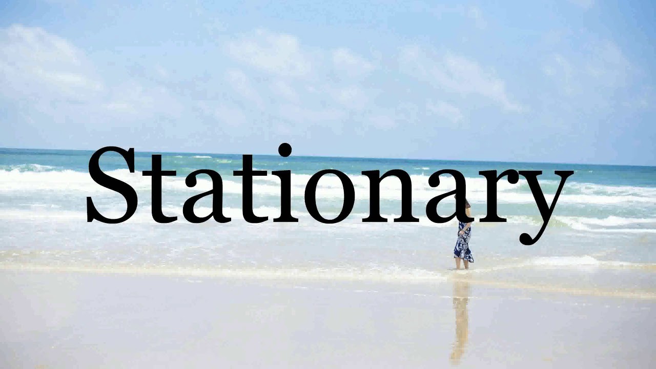 How To Pronounce Stationary🌈🌈🌈🌈🌈🌈Pronunciation Of Stationary - YouTube