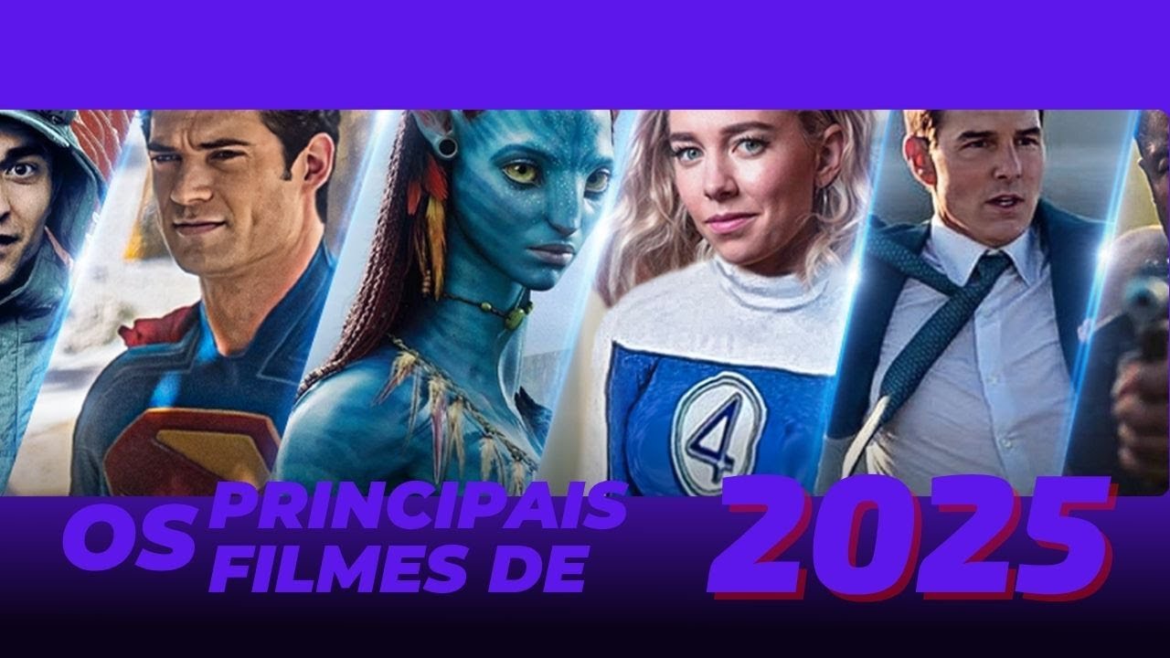 Principais Filmes de 2025: Estreias Mais Aguardadas e Lançamentos ...