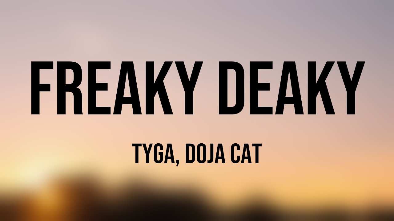 Freaky Deaky - Tyga, Doja Cat (Lyrics) 🚀 - YouTube