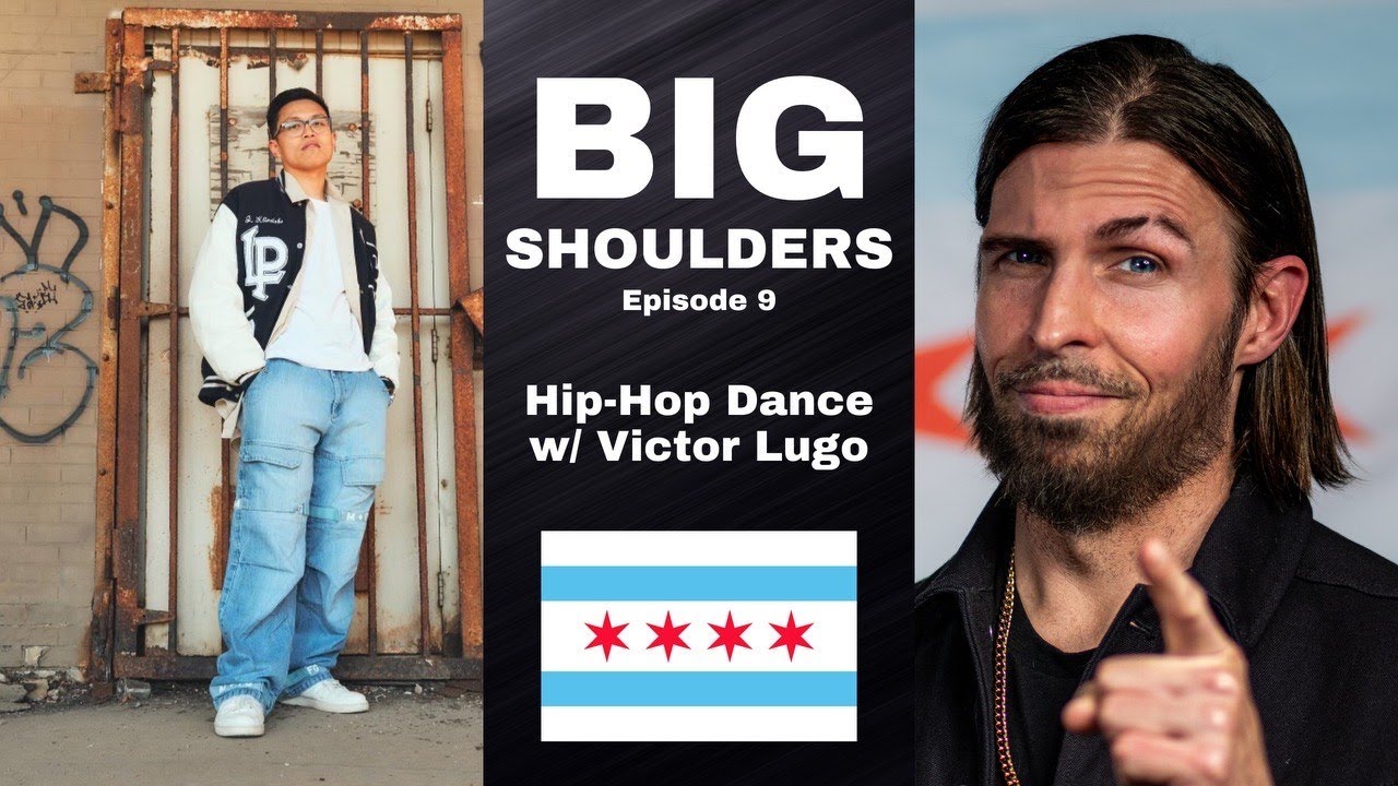 Big Shoulders - Ep. 9 - Hip-Hop Dance with Victor Lugo - YouTube