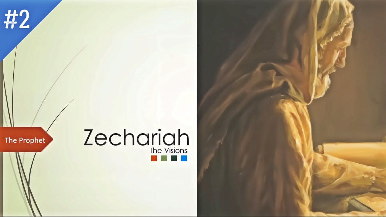 'The Prophecies of Zechariah' Bible Class 2 - YouTube
