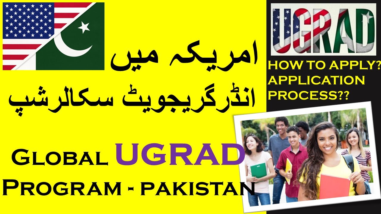 Apply for UGRAD Pakistan | UGRAD Application Process Guide | USEFP I ...
