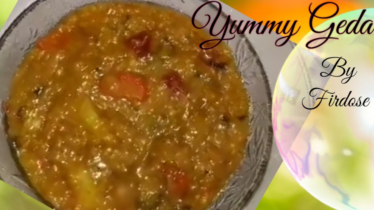 Yummy Geda recipe - YouTube