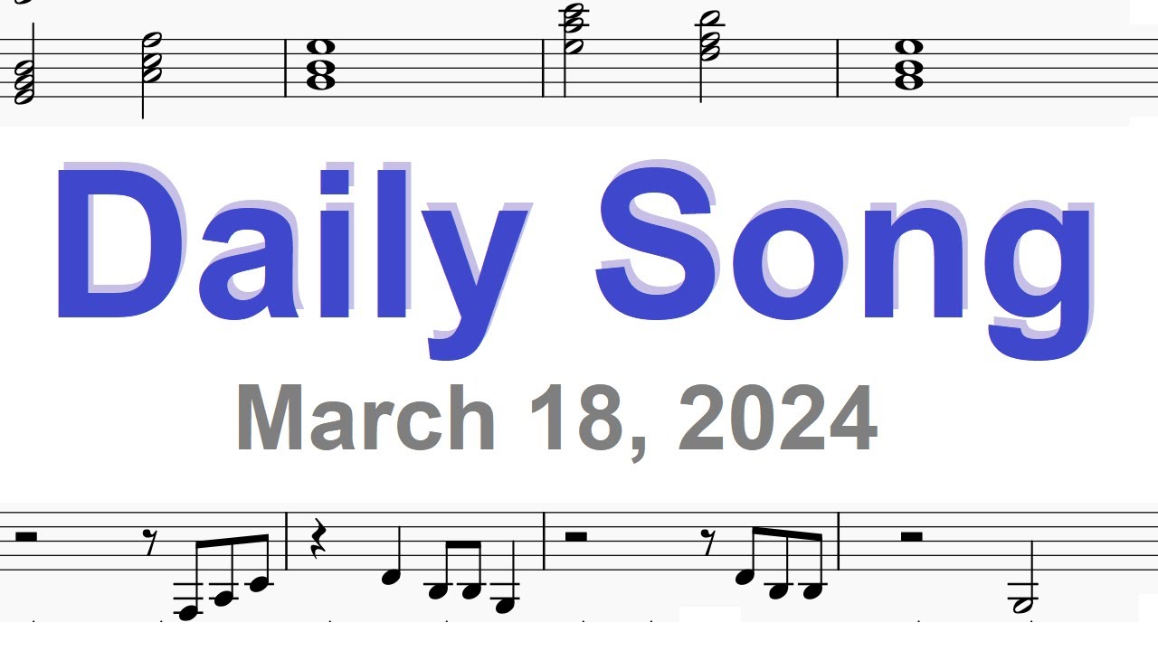 Daily Song March 18, 2024 - YouTube
