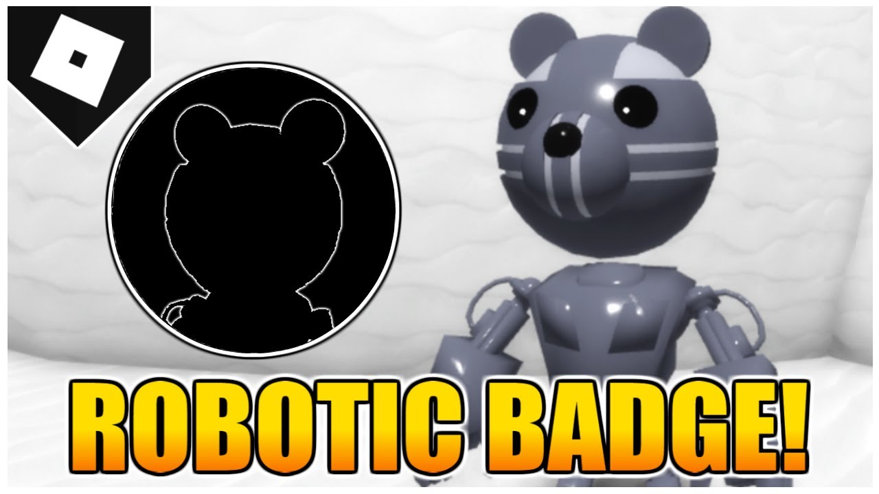 How to get the "ROBOTIC" BADGE and UNLOCK ROBOTIC PIGGY in PIGGY RP ...