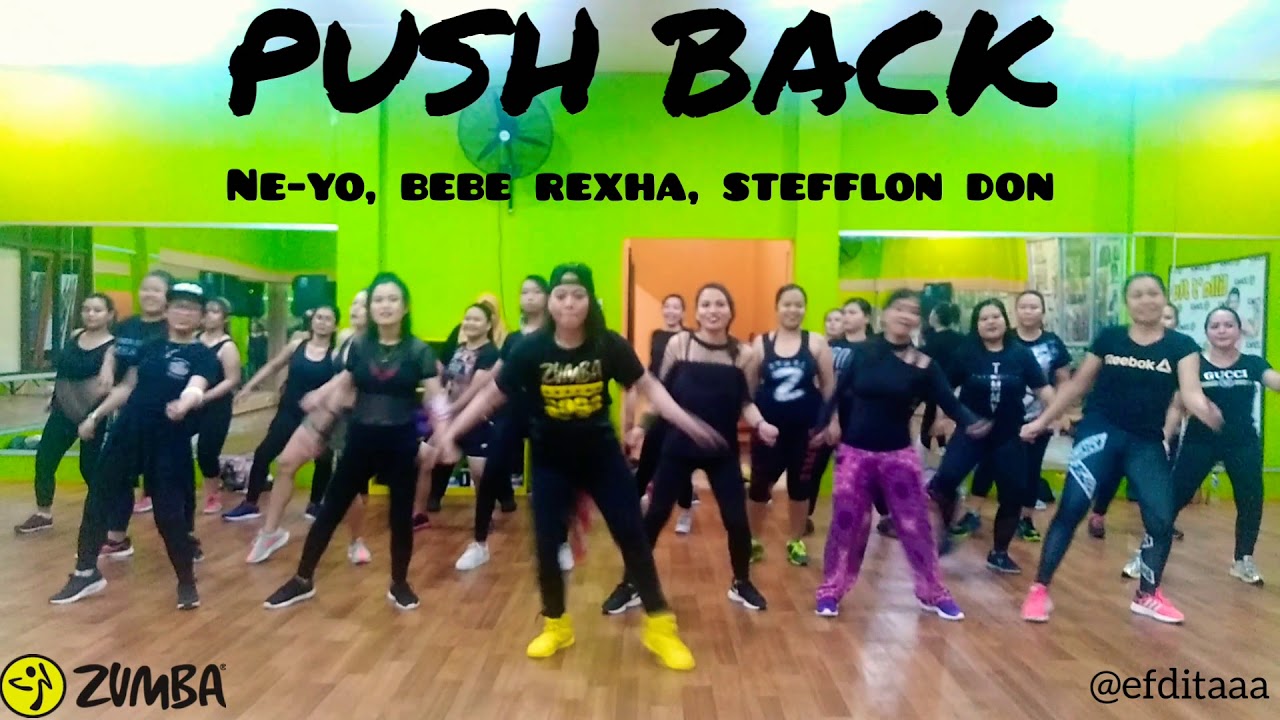 "PUSH BACK" Ne-Yo, Bebe Rexha, Stefflon Don | Zumba | Dance Fitness ...