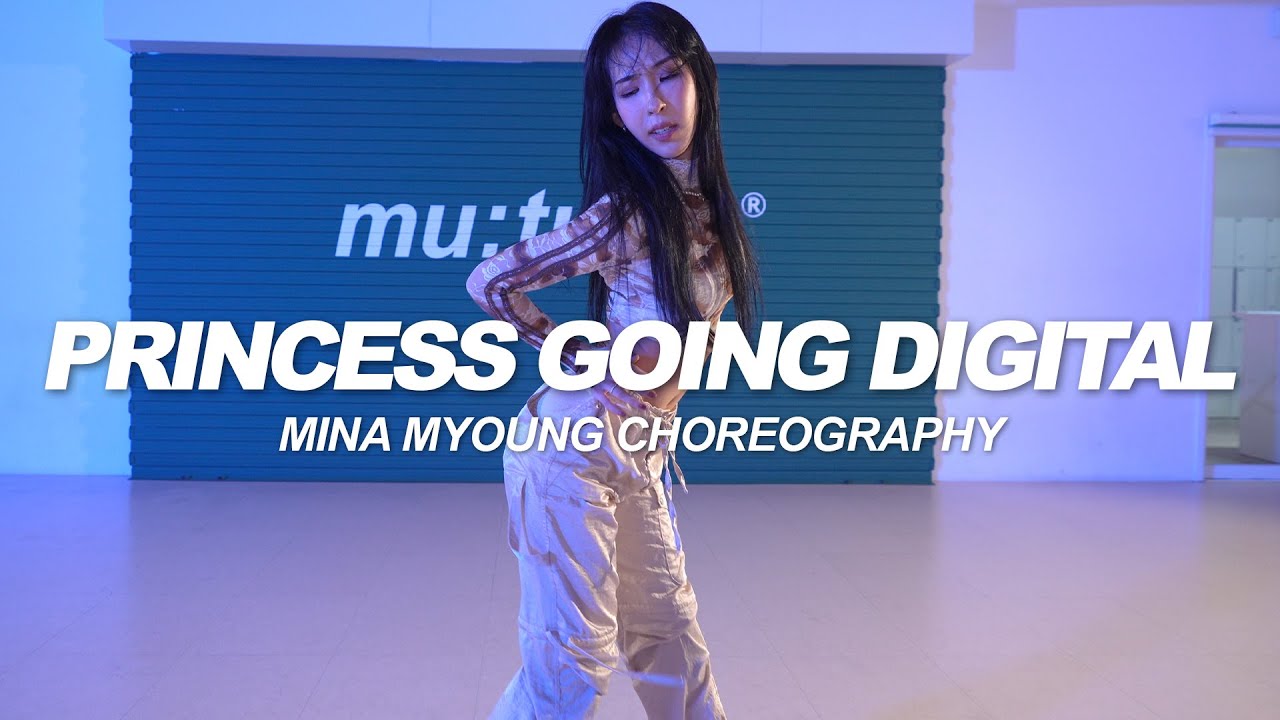 Amaarae - Princess Going Digital | Mina Myoung Choreography - YouTube