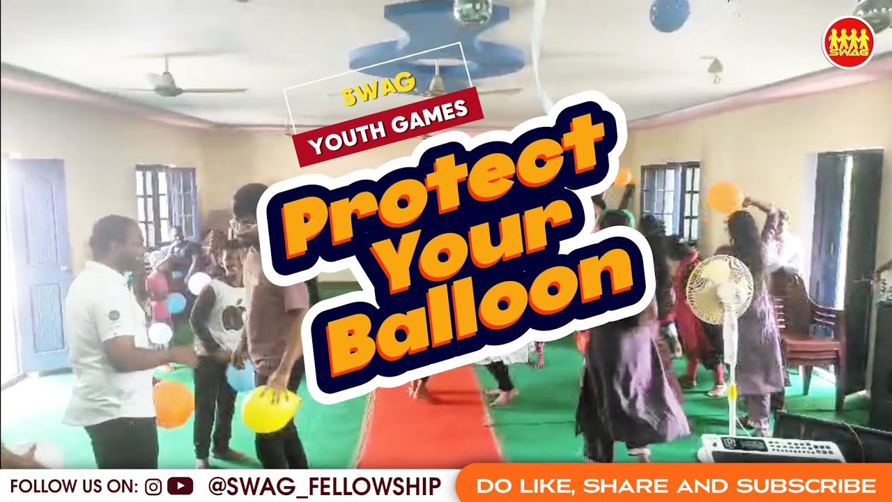 Youth Games || 𝗣𝗿𝗼𝘁𝗲𝗰𝘁 𝗬𝗼𝘂𝗿 𝗢𝘄𝗻 𝗕𝗮𝗹𝗹𝗼𝗼𝗻 || SWAG Youth Gathering SEP 2024 - YouTube