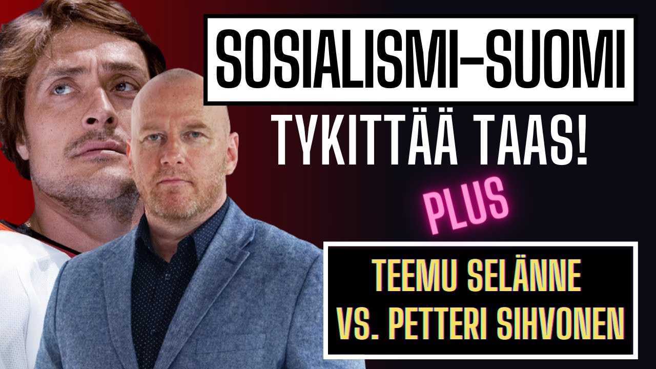 Sosialismi-Suomi tykittää taas! YEL + Selänne vs. Sihvonen - YouTube