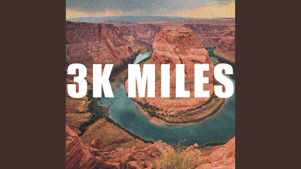 3K Miles - YouTube