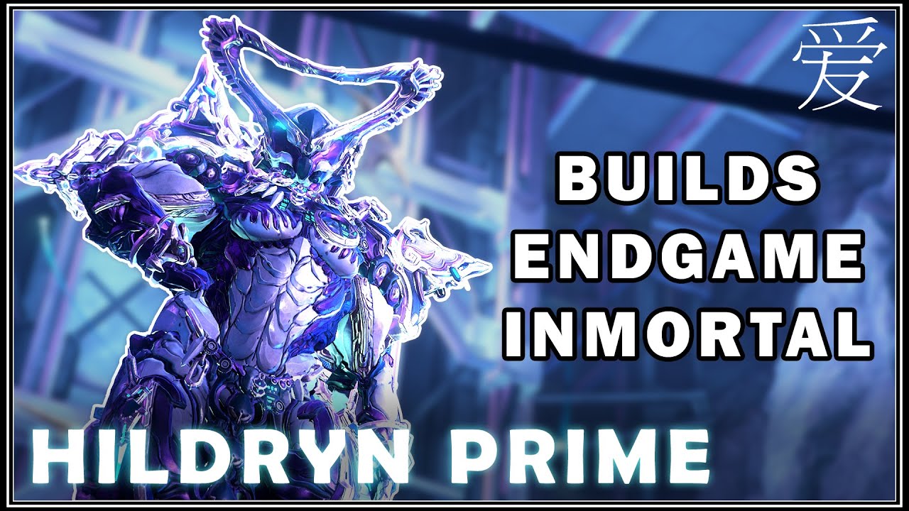 Warframe | HILDRYN PRIME y Las 3 BUILDS más FUERTES - YouTube