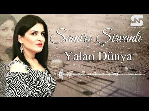 Samire Sirvanli Yalan Dunya 2021 Yeni