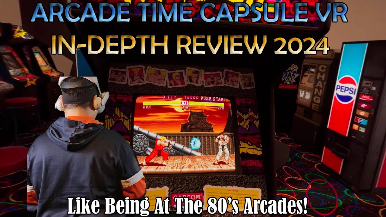 ARCADE TIME CAPSULE VR | IN-DEPTH REVIEW 2024 | LIKE BEING AT THE 80'S ...
