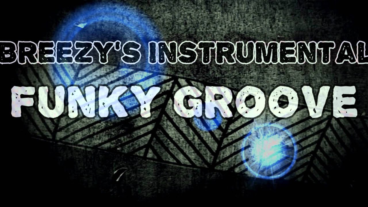 BreeZy's Instrumentals - Funky Groove - YouTube