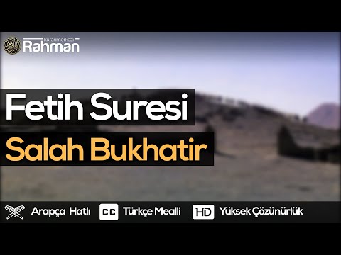 Fetih Suresi - Salah Bukhatir صلاح بوخاطر سورة الفتح
