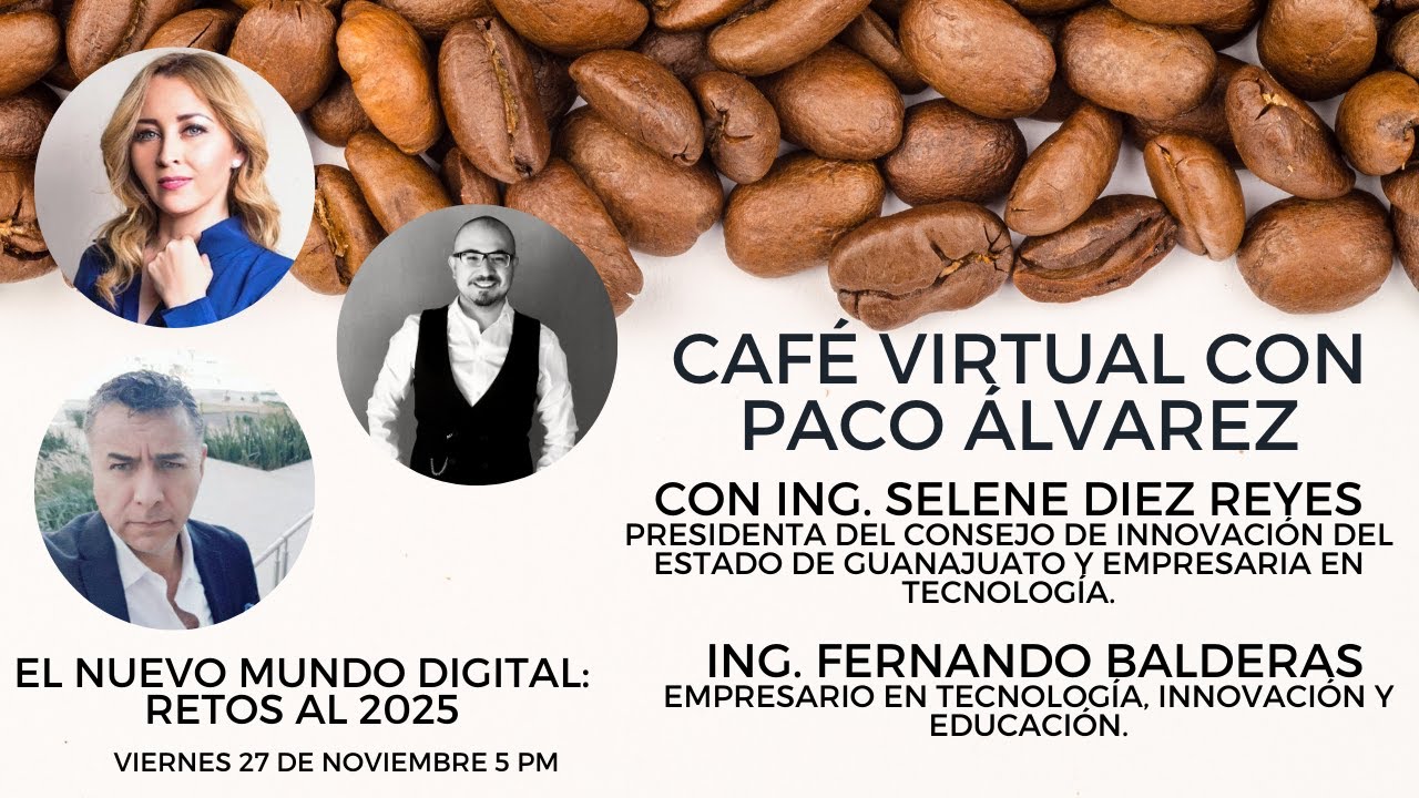 Café Virtual con Ing. Selene Diez e Ing. Fernando Balderas: El Nuevo ...