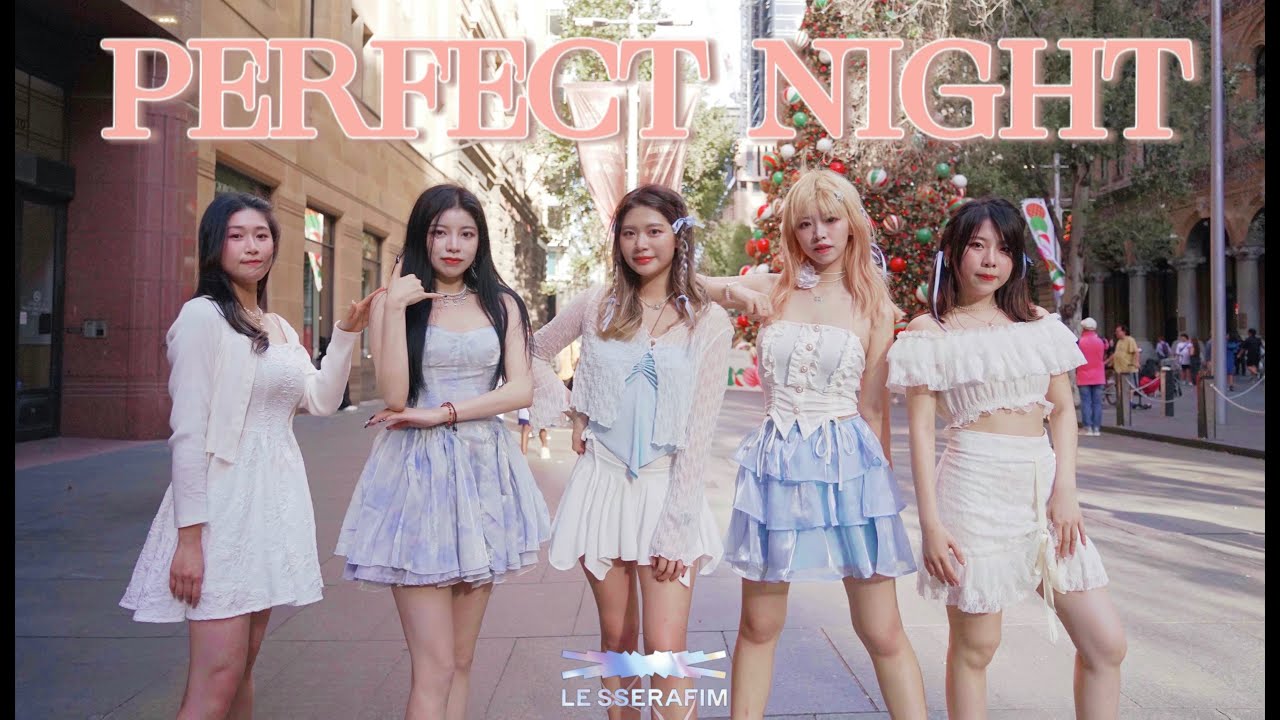 KPOP IN PUBLIC - Perfect Night #leserrafim | SYDNEY - YouTube