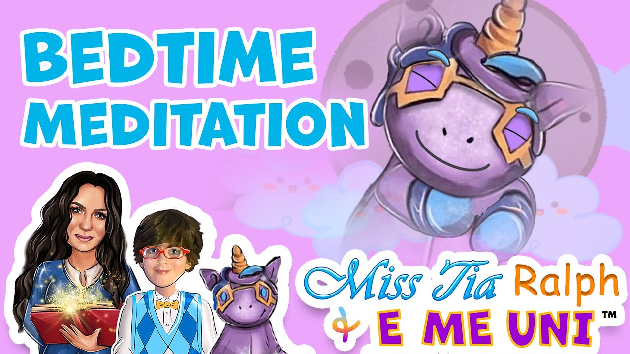 E Me Uni™️ Invites you on a Magical Bedtime Meditation with Miss Tia ...
