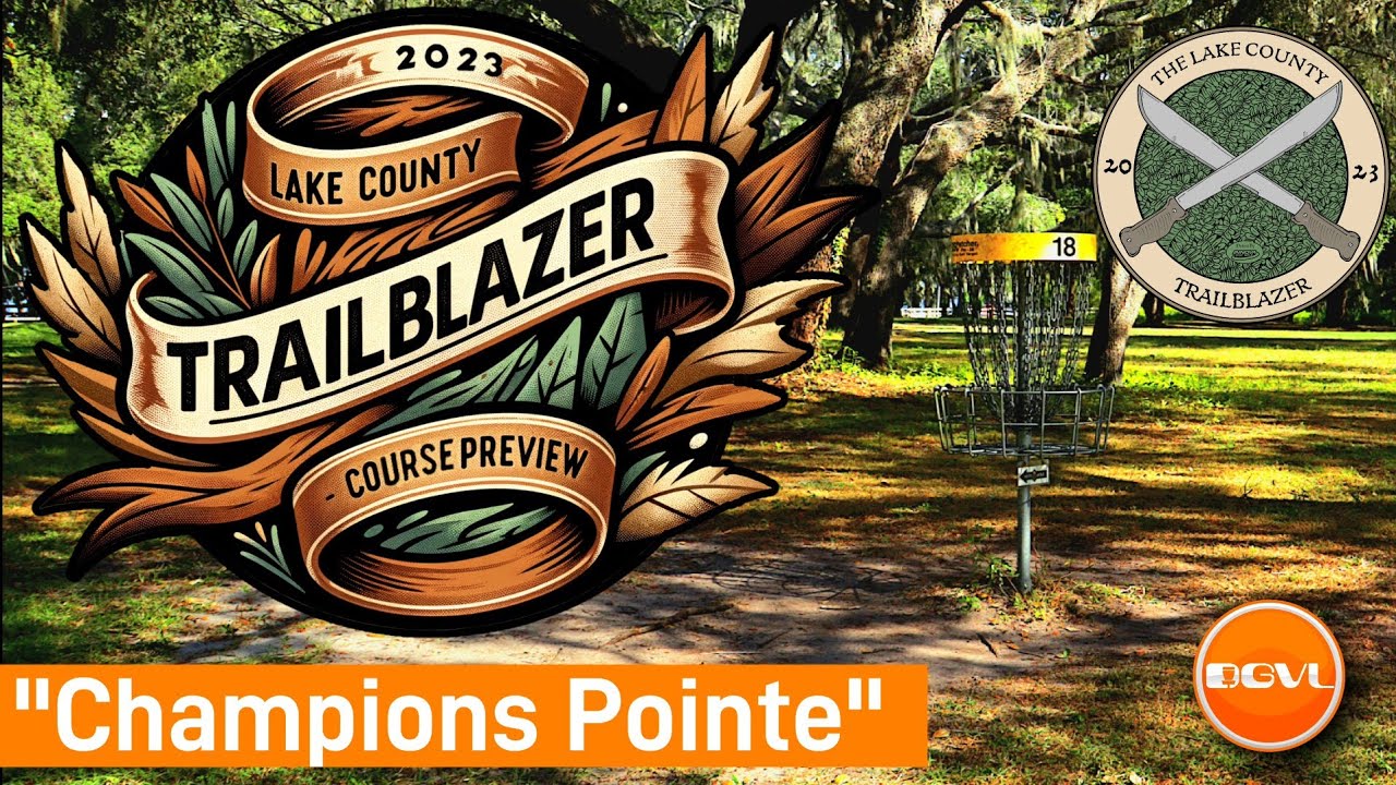 2023 Lake County Trailblazer | Champions Pointe | Course Preview - DGVL ...