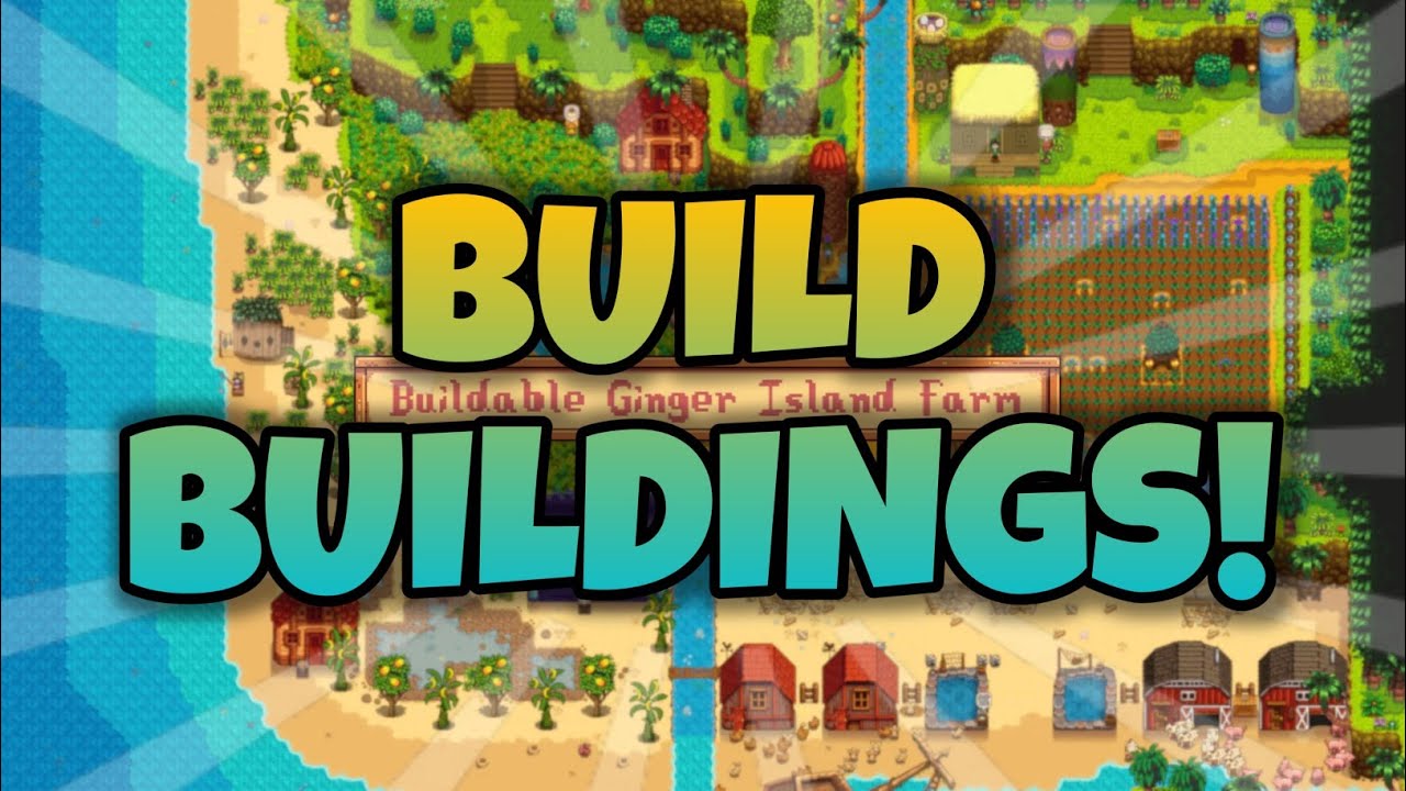 YOU CAN FINALLY BUILD 🏗️ ON GINGER ISLAND! (GAME-CHANGING MOD) - YouTube