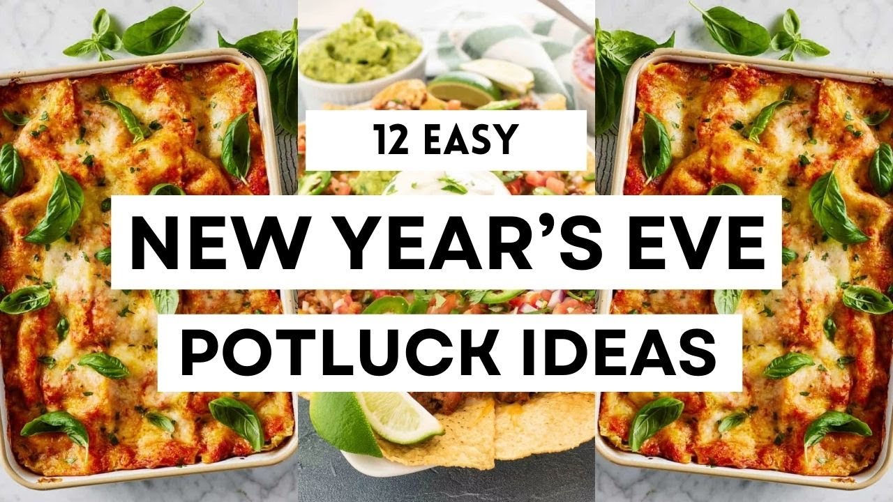 12 Easy New Year's Eve Potluck Ideas To Impress A Crowd! #sharpaspirant ...
