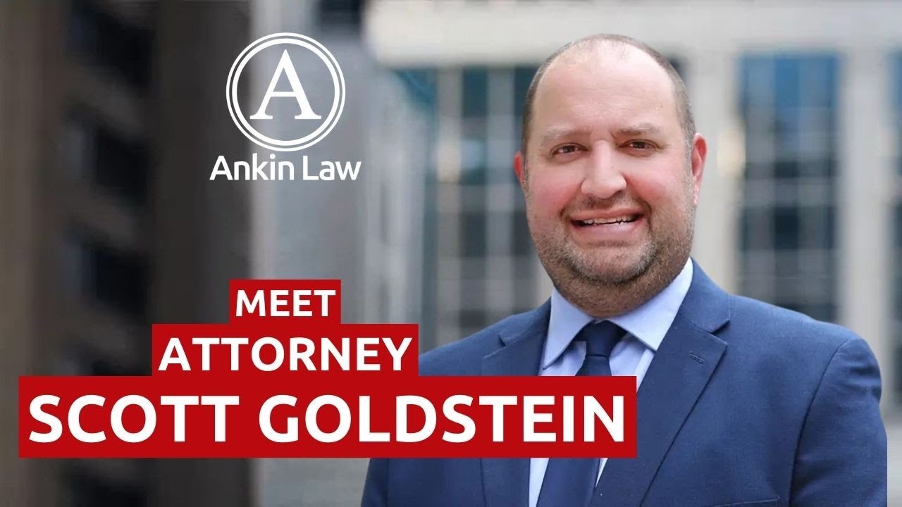 Meet Scott Goldstein - Ankin Law Attorney Profile Video - YouTube