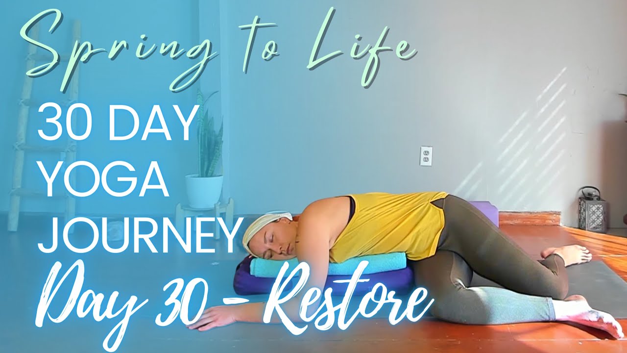 Day 30 Restore 🌸 Spring to Life 30 Day Springtime Yoga Journey - YouTube