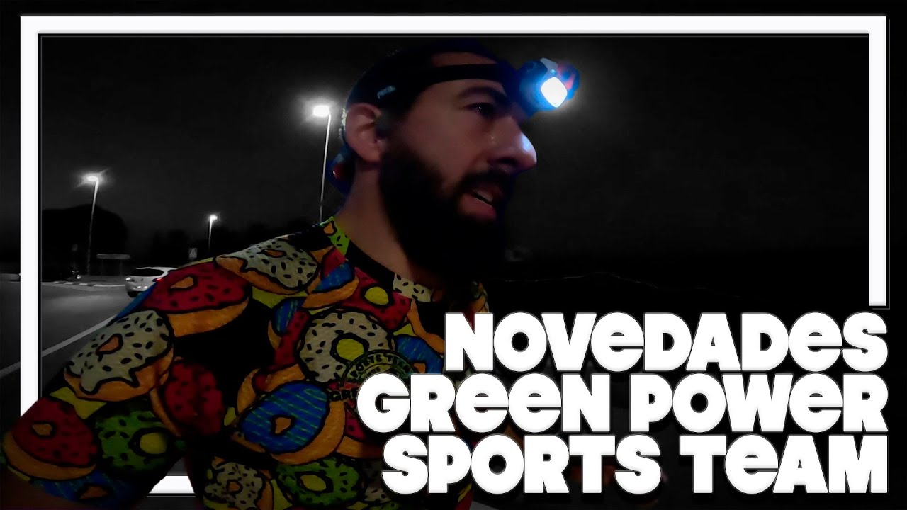 ️ NOVEDADES y CAMBIOS en el GREEN POWER SPORTS TEAM 💚 - YouTube
