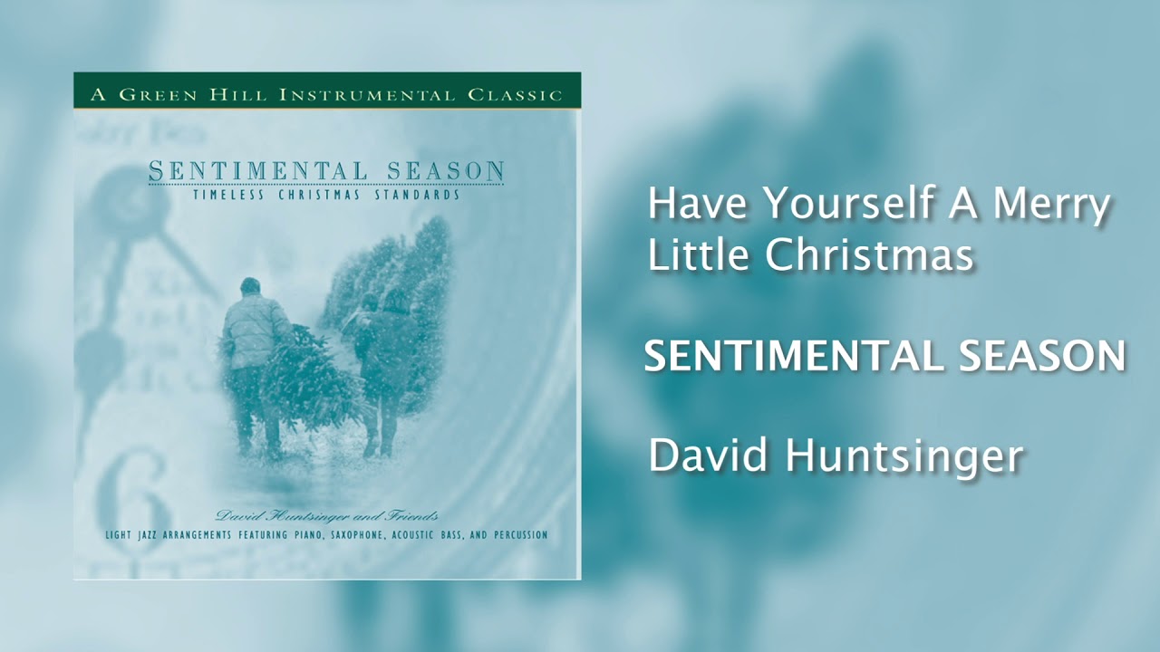 David Huntsinger - Have Yourself a Merry Little Christmas [Official ...