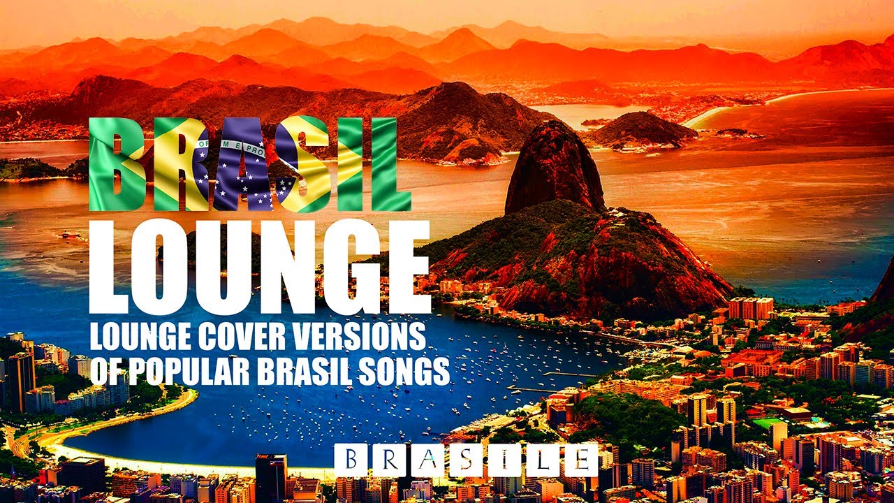 Brasil Lounge Vol.1 - Lounge Cover Version of Popular Brasil Songs by ...