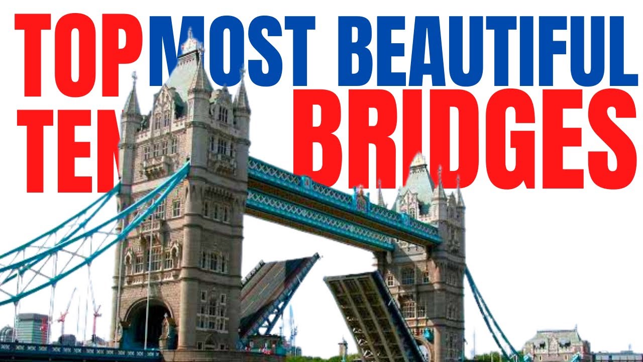 Top 10 most beautiful bridges in Europe to visit | bridges in Europe to ...