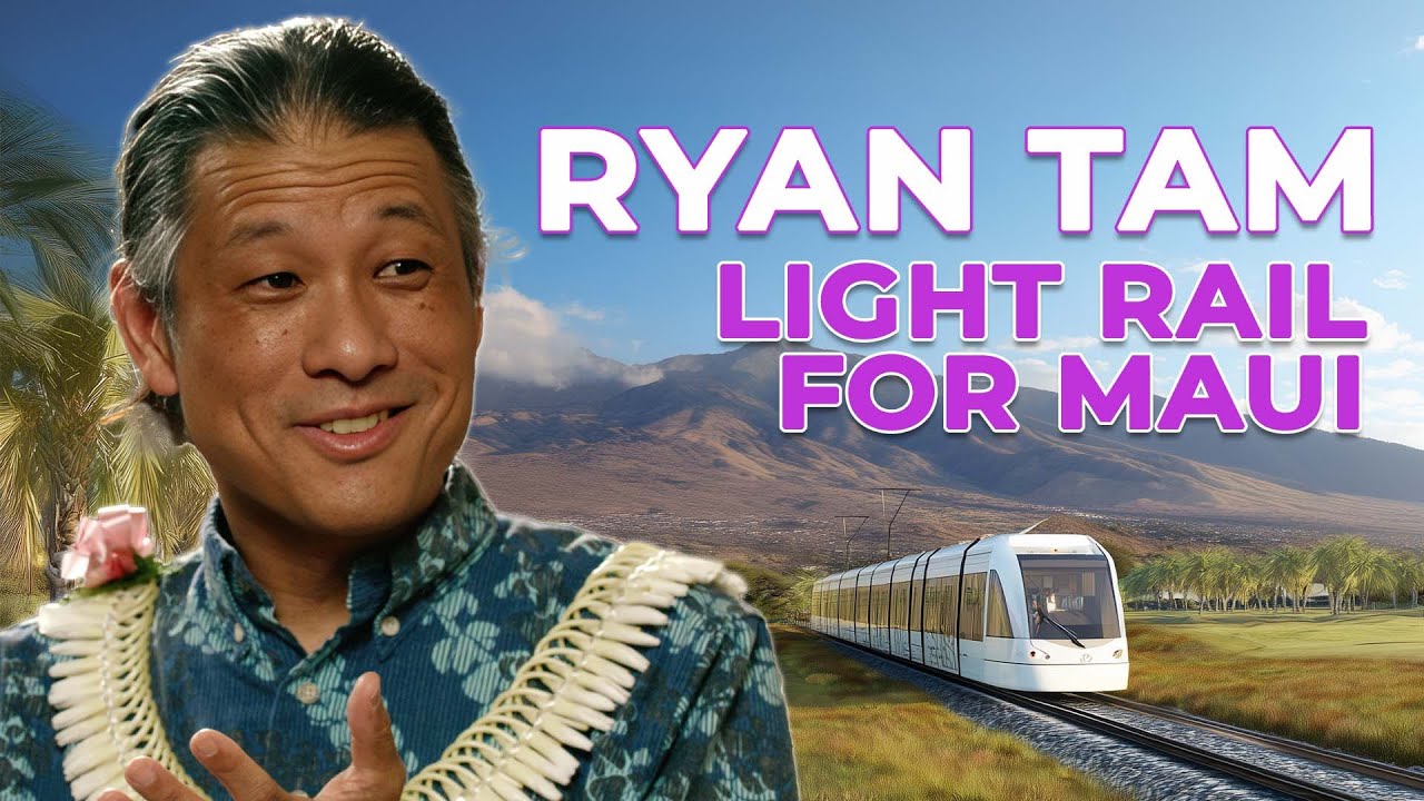 Understanding West Maui | Dr. Ryan Tam on Transit, Traffic & a ...