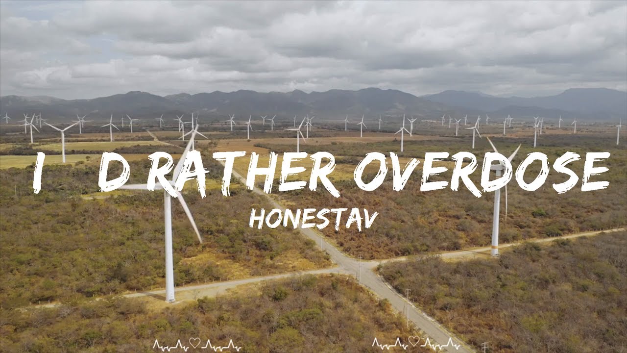 HONESTAV - I’d rather overdose ft. Z (Lyrics) || Maxwell Music - YouTube