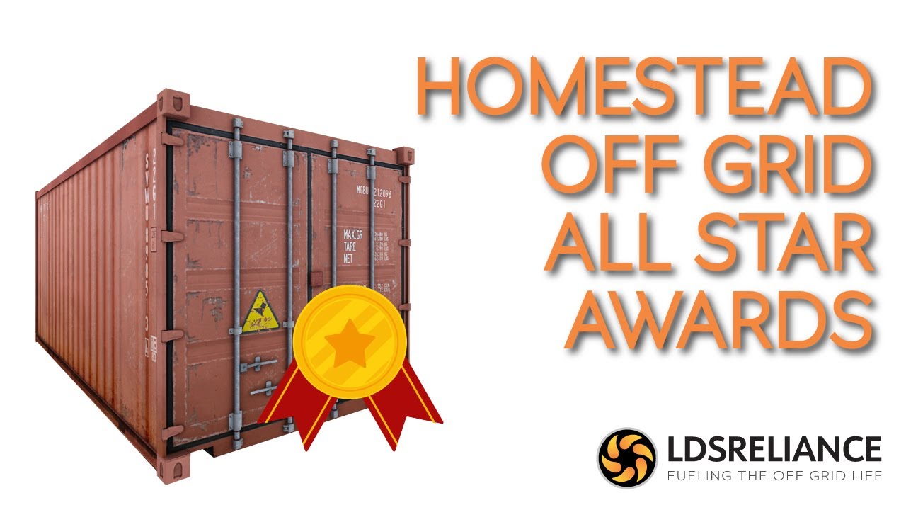 Homestead Off Grid All Star Awards - Part 3 - 40 Foot Shipping ...