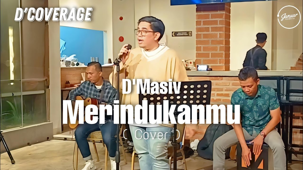 Merindukanmu - D'Masiv (Live Cover) by D'Coverage - YouTube
